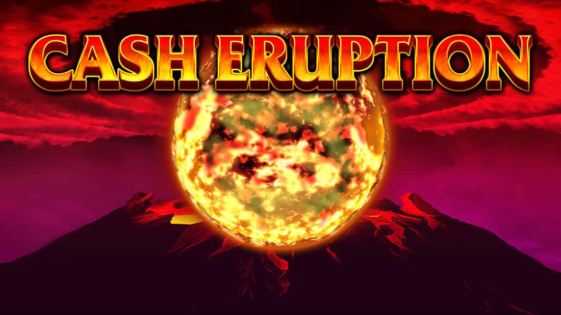 Cash Eruption Slot Online | 150 Free Spin | AdmiralBet